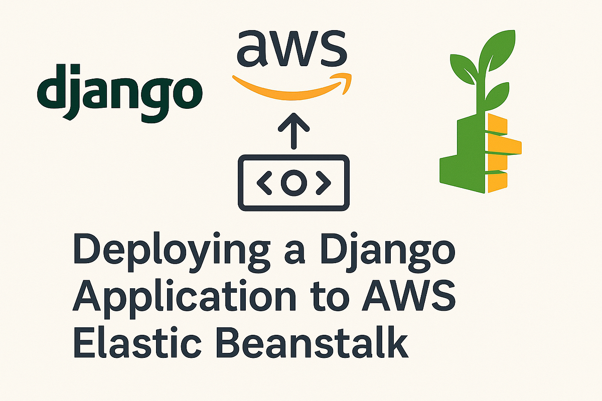 Deploying a Django Application to AWS Elastic Beanstalk | by Sibinraziya | May, 2025 | Medium