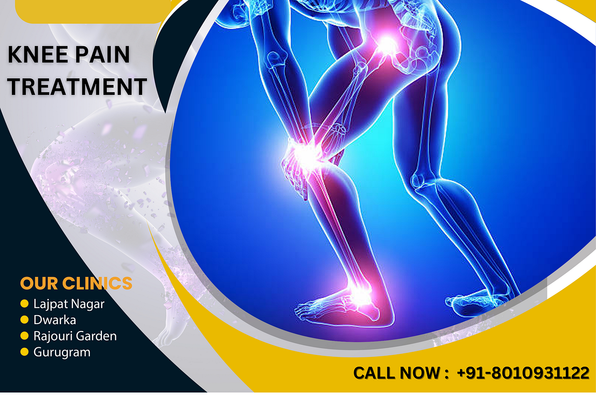 Best Doctors For Knee Pain Treatment In Delhi | 8010931122 | by Ankit ...