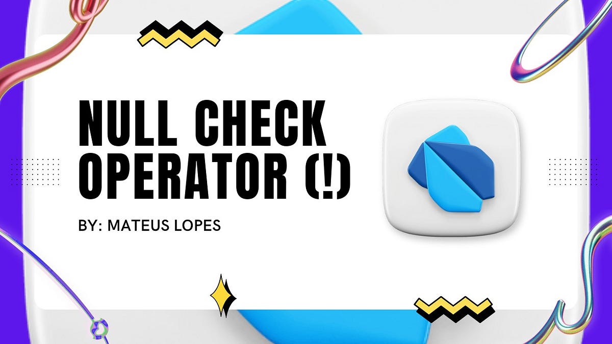 Understanding the Null Check Operator in Flutter (Straight to the Point) | by Mateus Lopes | Medium