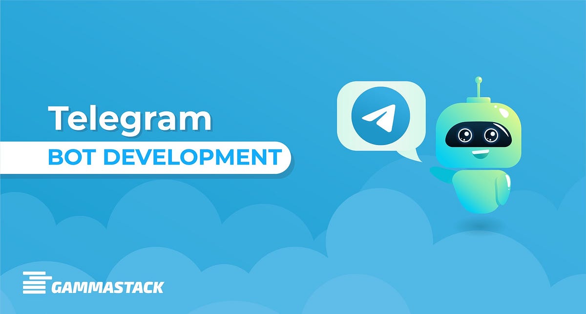Telegram Bot Development: Advanced | by Sunil Hirole | GAMMASTACK | Medium
