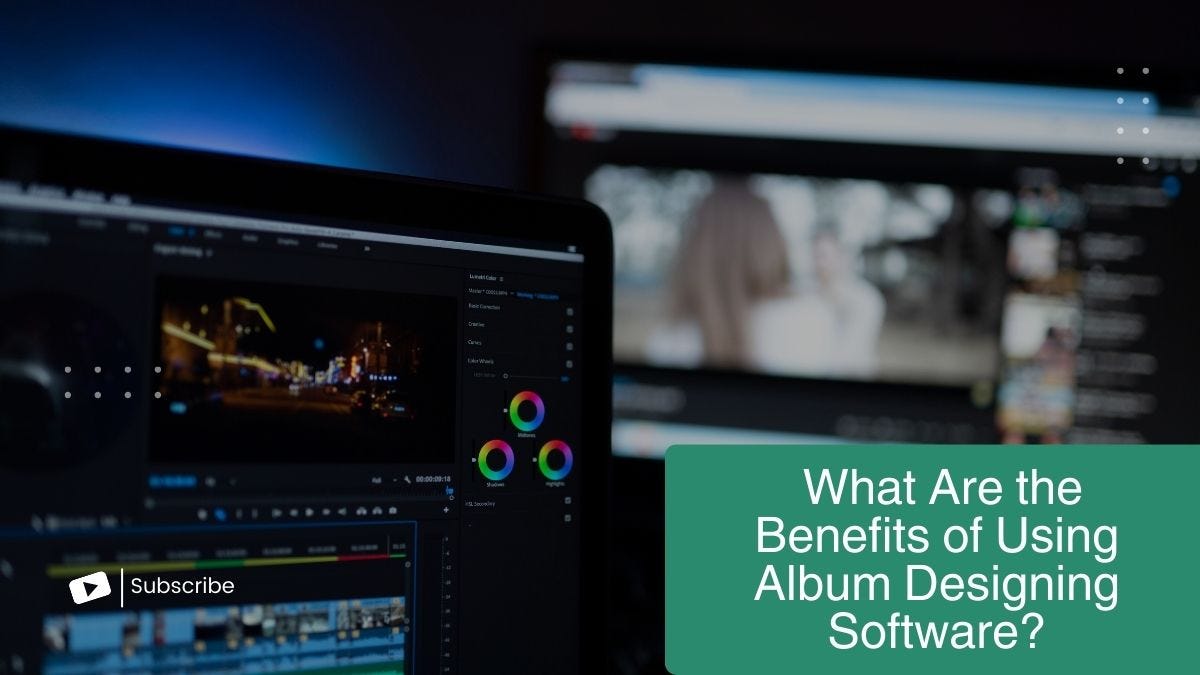 What Are the Benefits of Using Album Designing Software? | by editzone ...