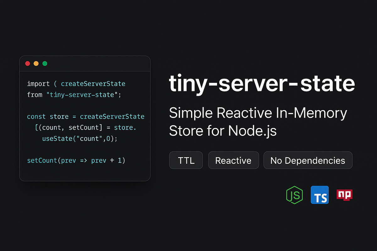 tiny-server-state: A Lightweight, Reactive State Engine for Your Node.js Server | by Deodeepkunj ...