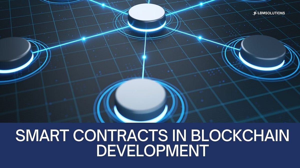 Smart Contracts and Their Role in Blockchain Development | by Amit ...