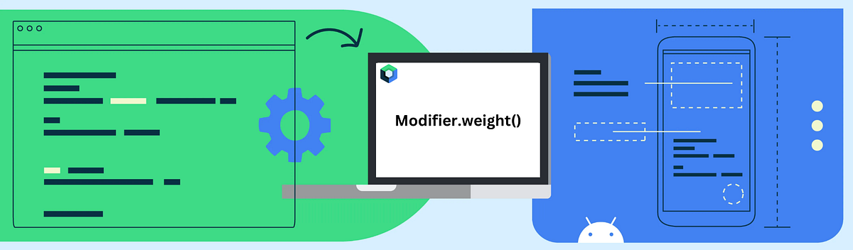 Jetpack Compose Trick— The hidden secret of the weight modifier 💎 | by The Android Developer ...