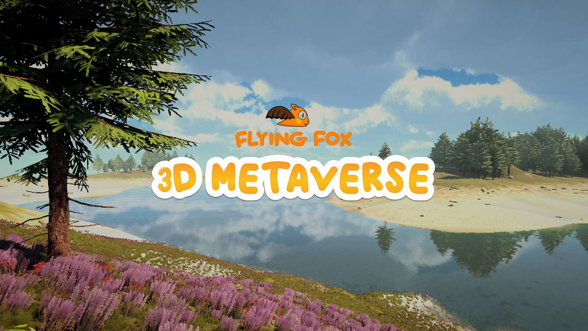 Introducing Flying Fox 3D Metaverse Game | by Flying Fox | Medium
