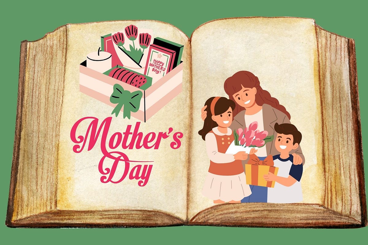 Mother’s Day Gifts From Children in Classic Stories | by Kyrie Gray ...