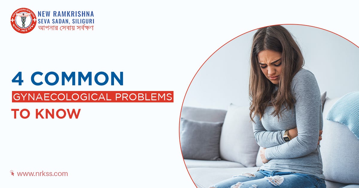4 Common Gynaecological Problems To Know | by New Ramkrishna Seva Sadan ...