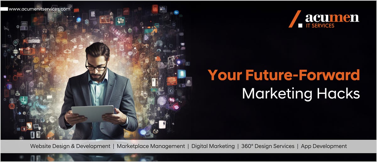 The Game-Changing Digital Marketing Trends You Need to Know | by Acumen IT Services | Digital ...