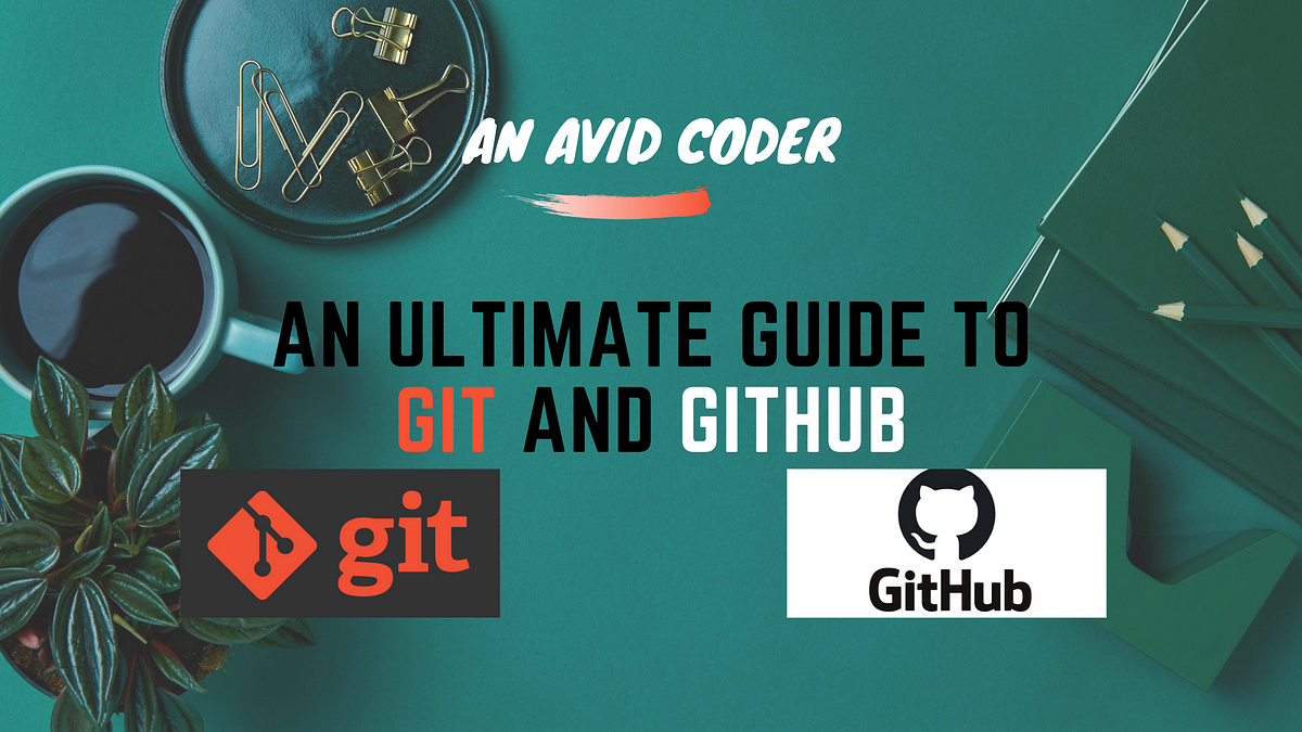 An Ultimate Guide To Git And Github By Akshat Srivastava Analytics Vidhya Medium