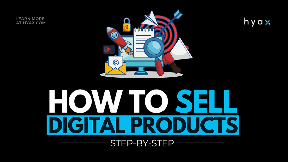 The Comprehensive Guide: How to Sell a Digital Product Successfully ...