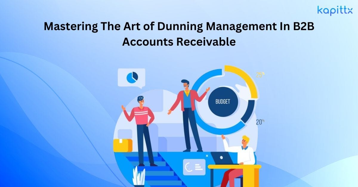 Mastering the Art of Dunning Management in B2B Accounts Receivable | by ...
