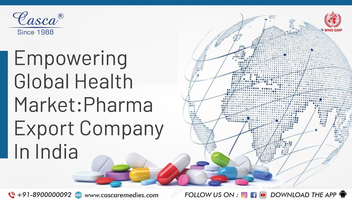 Empowering Global health market: Pharma export company in India | by ...