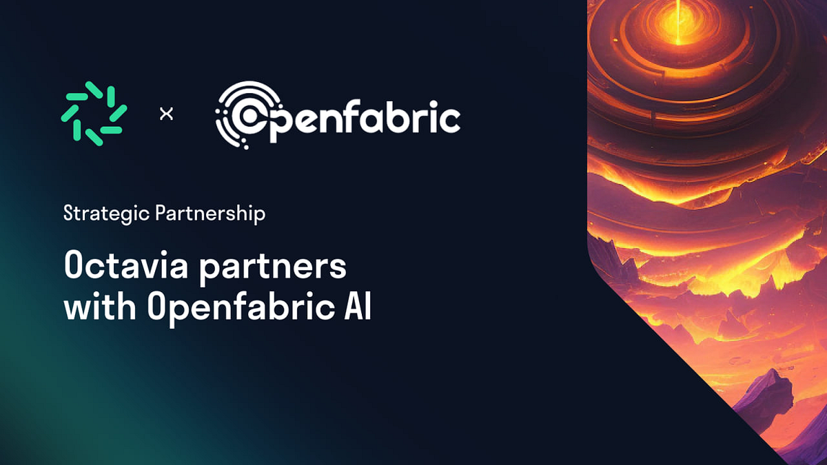 Octavia and Openfabric AI Forge a Strategic Partnership to Drive ...