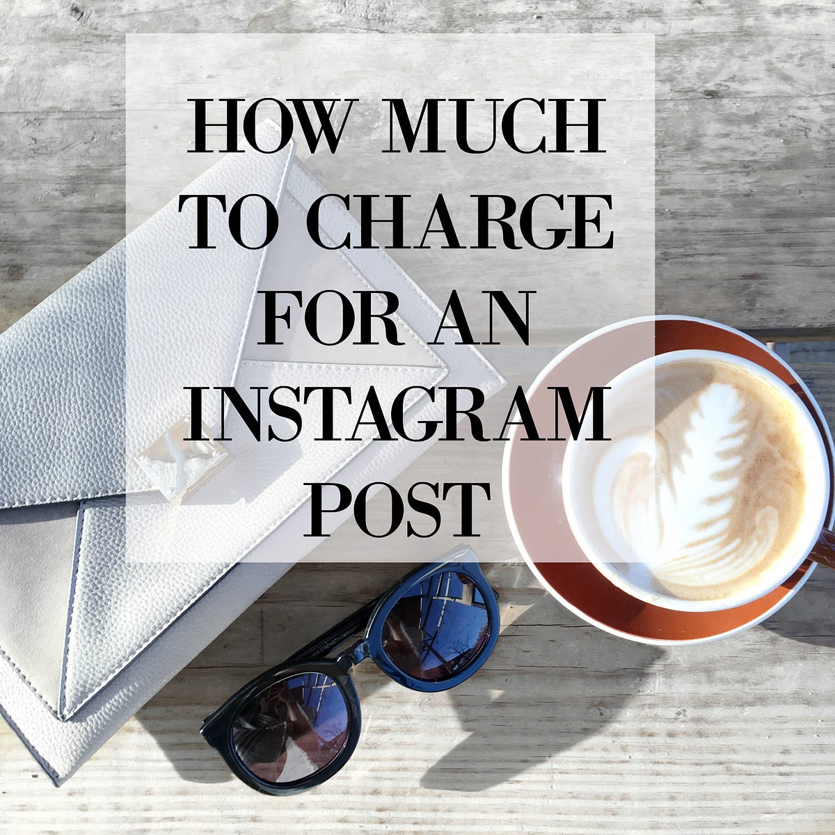 HOW MUCH TO CHARGE FOR AN INSTAGRAM POST | by Lee Anne Benjamin | Medium