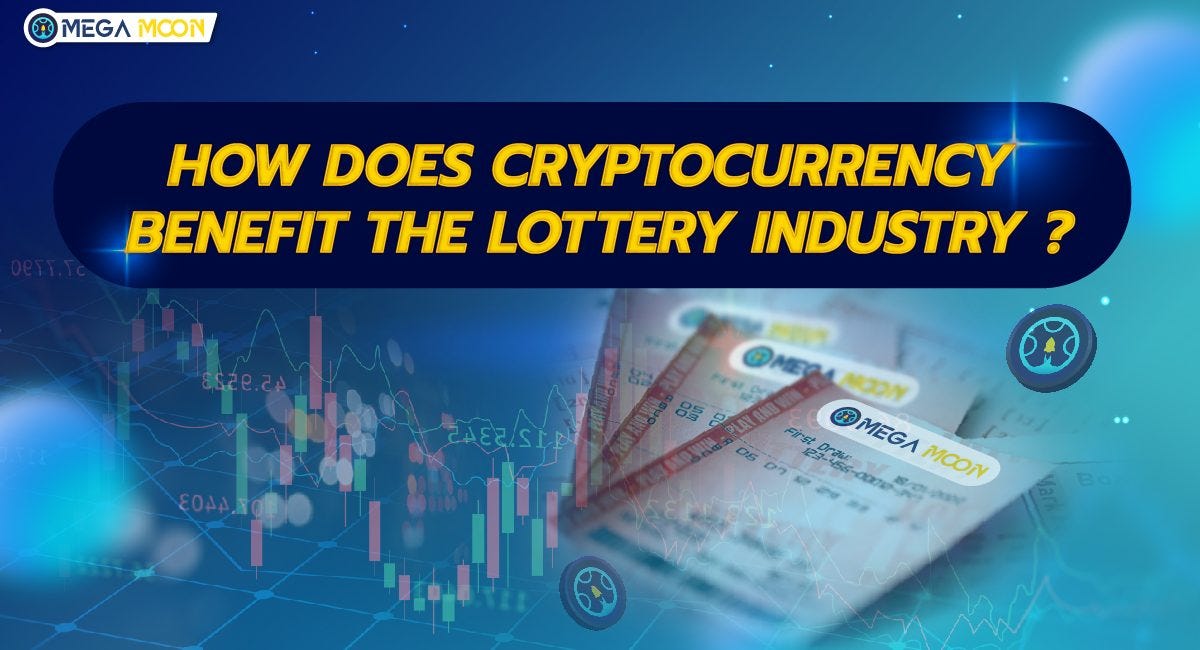 How does cryptocurrency benefit the lottery industry? - MegaMoon - Medium