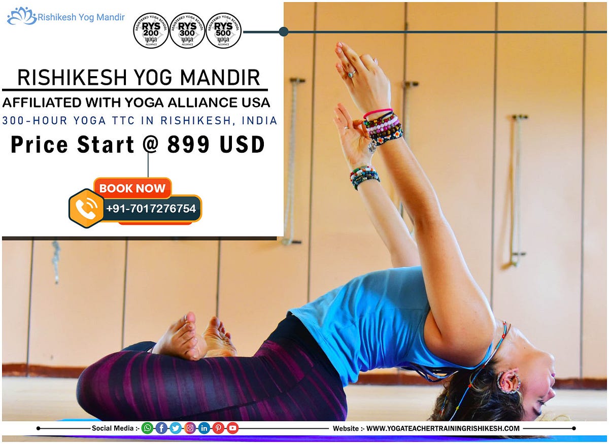300 Hour Yoga Teacher Training in Rishikesh India By Rishikesh Yog ...