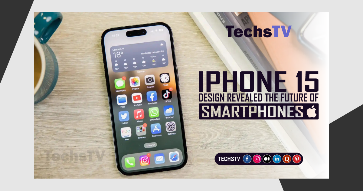 iPhone 15 Designs Revealed The Future Of Smartphones - TechsTV - Medium