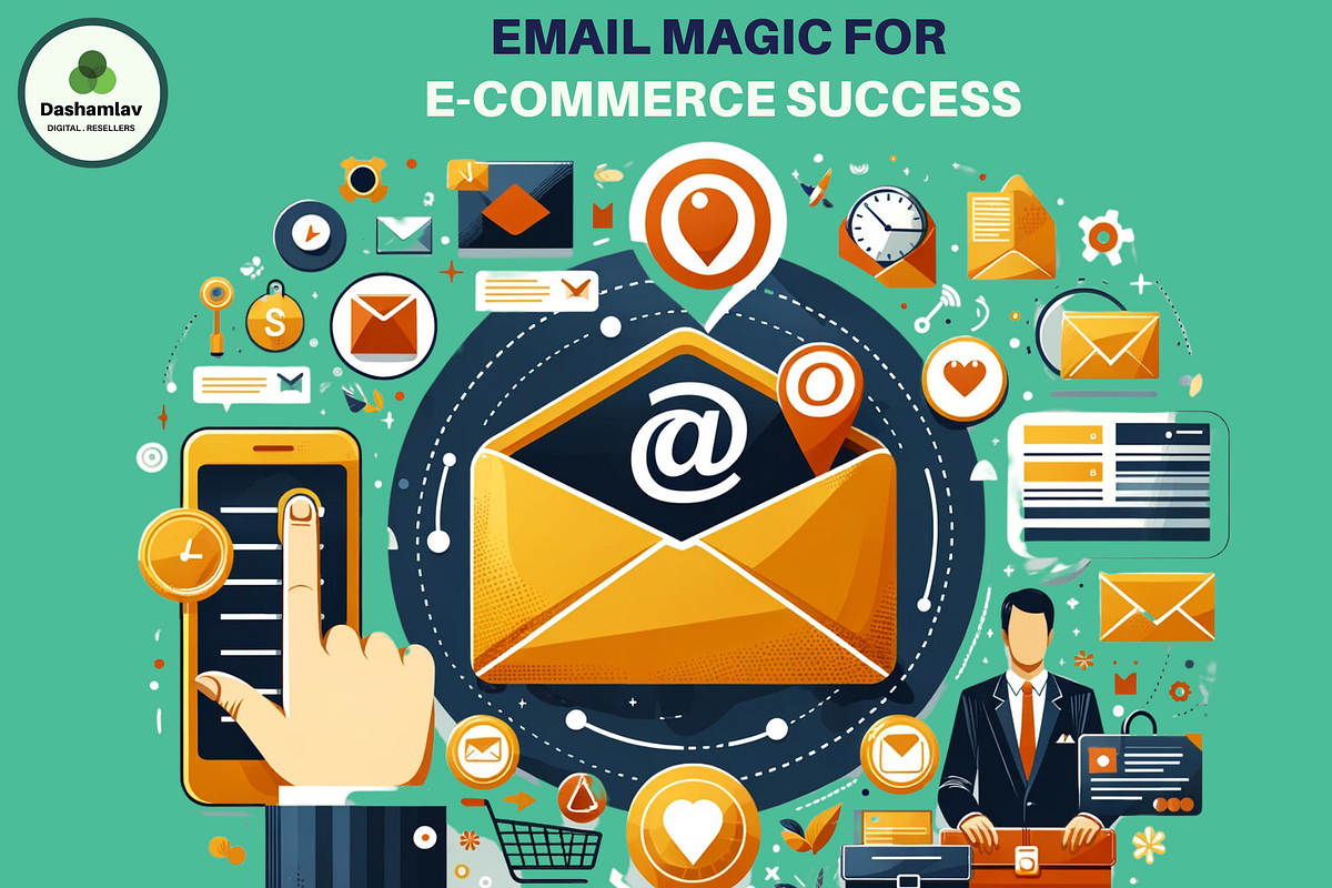 The Essential Guide to Email Marketing in E-commerce. | by Dashamlav ...