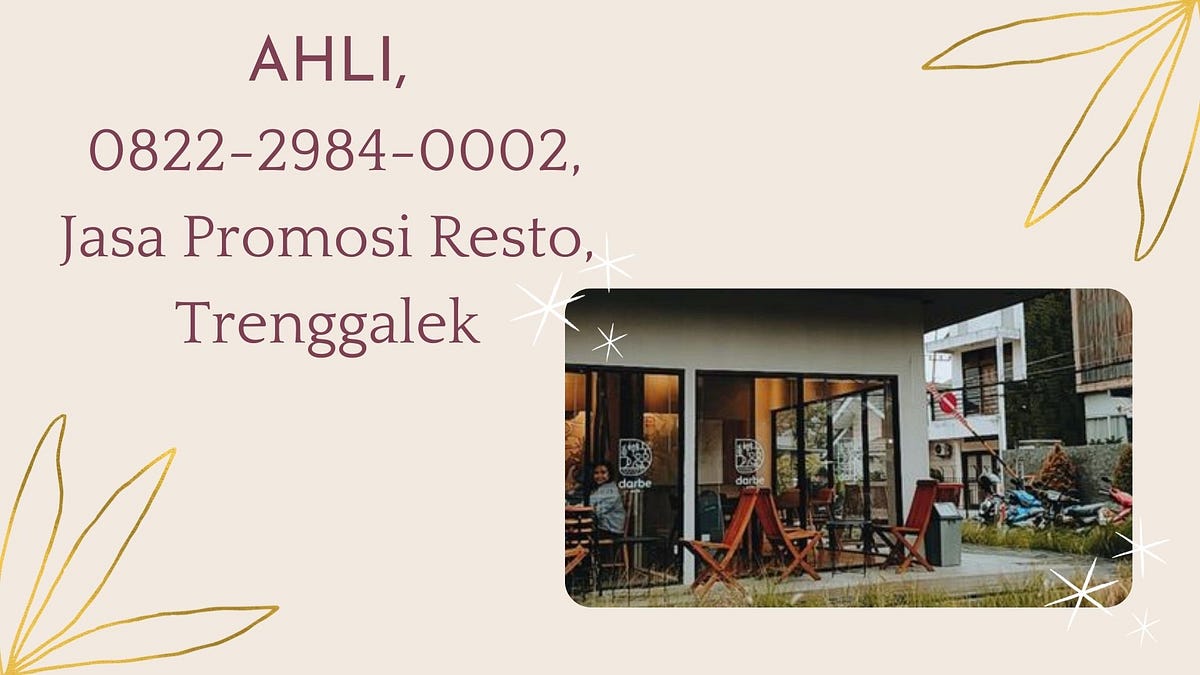 AHLI, 0822–2984–0002, Jasa Promosi Resto, Malang | by Kavlingperumahan | Medium