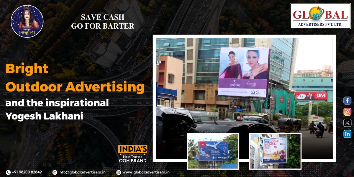 Bright Outdoor Advertising and the inspirational Yogesh Lakhani | by ...