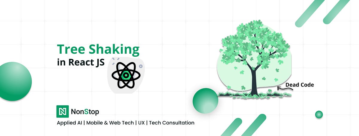 Boosting React.js Performance with Tree Shaking | by Rushi | nonstopio Boosting React.js Performance with Tree Shaking | by Rushi | nonstopio