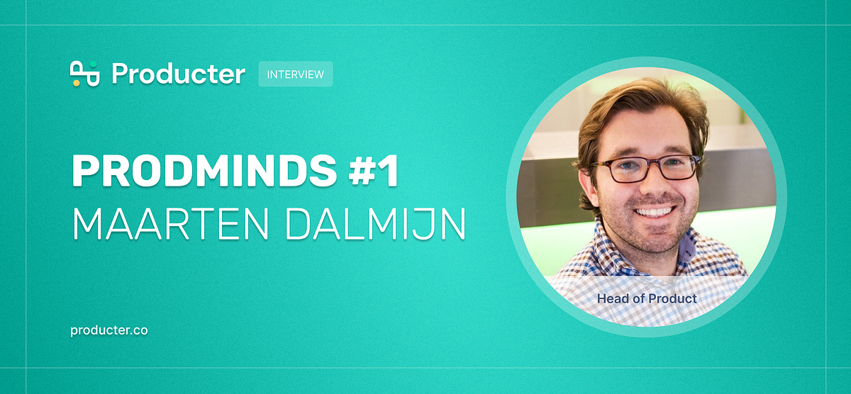 ProdMinds #1 — Maarten Dalmijn. ProdMinds is an interview series… | by mervecankiz | Producter ...
