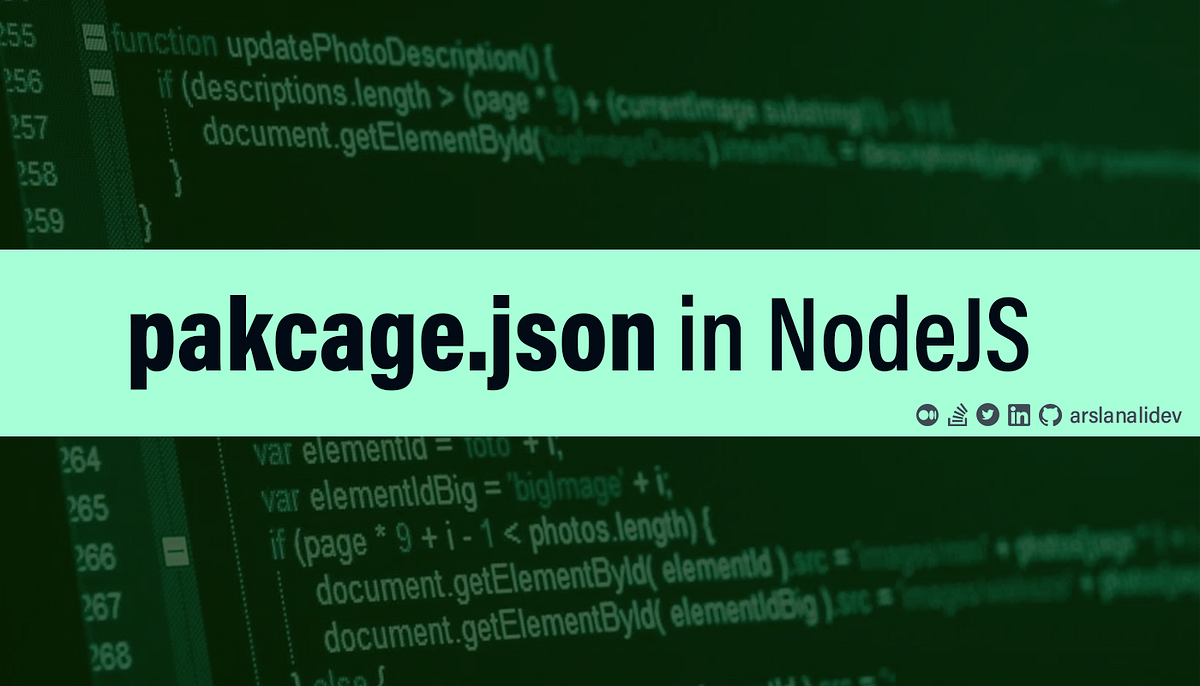 Package.JSON file in NodeJS. Whenever we work with Node Project or ...