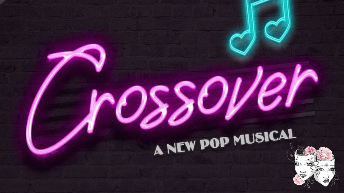 Review: ‘Crossover: a New Pop Musical’ | by Julia Stier | Players ...