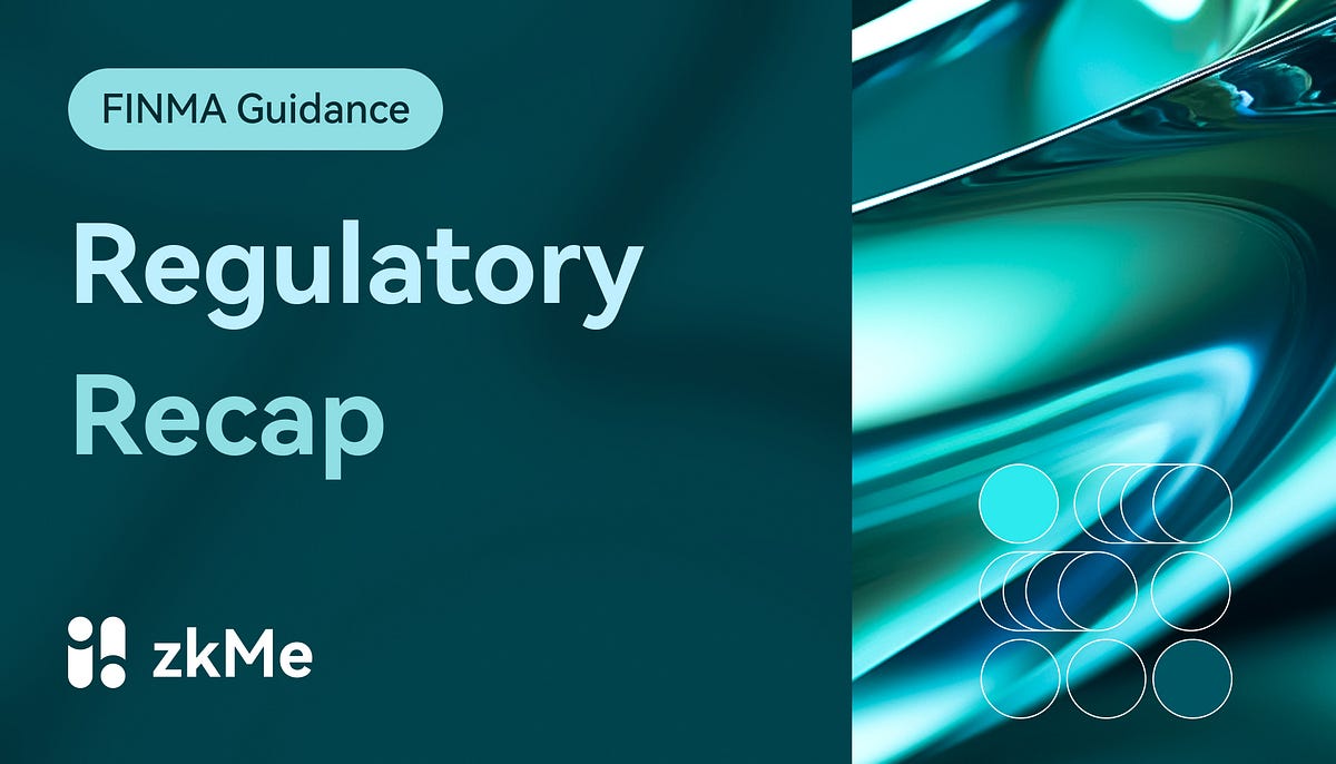 zkMe Regulatory Recap: FINMA Guidance 06/2024 | by zkMe | Aug, 2024 | Medium