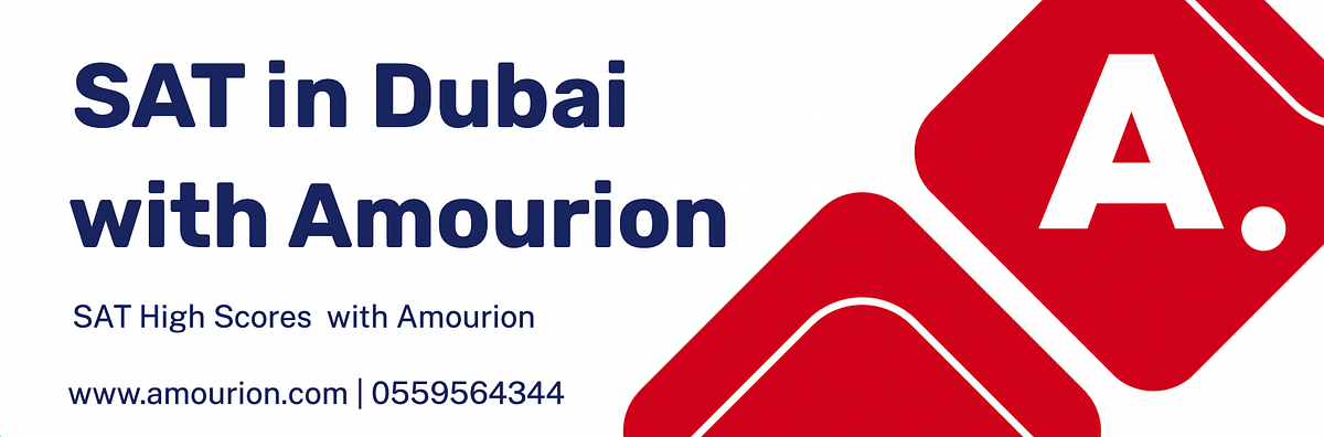 0559564344 “Ace the SAT with Amourion: Premier SAT Training Classes in Dubai UAE” | by SAT-ACT ...