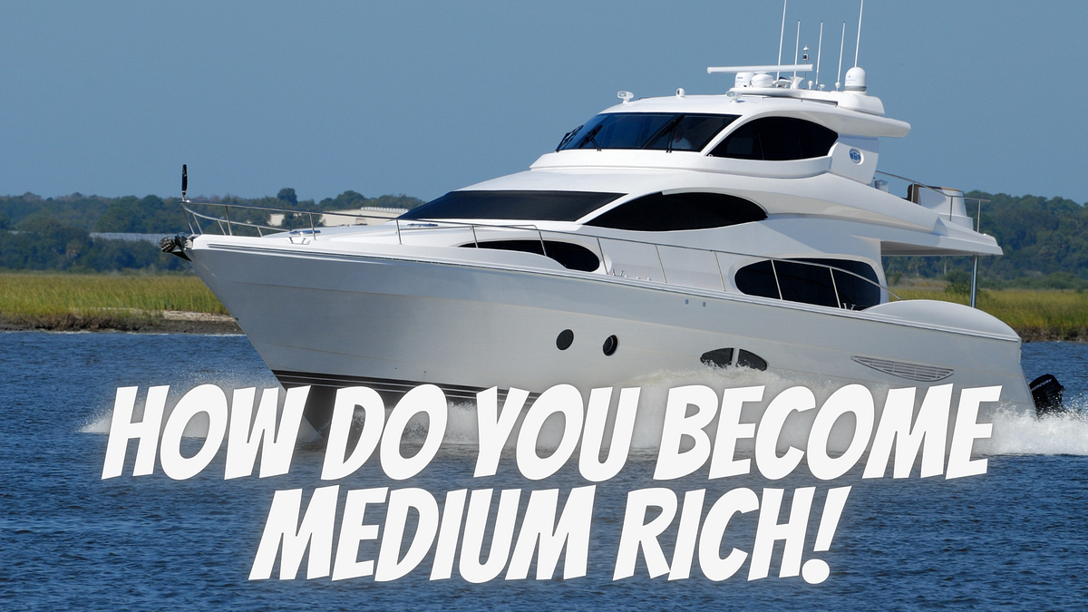 How Do You Become Medium Rich?. The 6 steps I noticed the Medium Rich ...