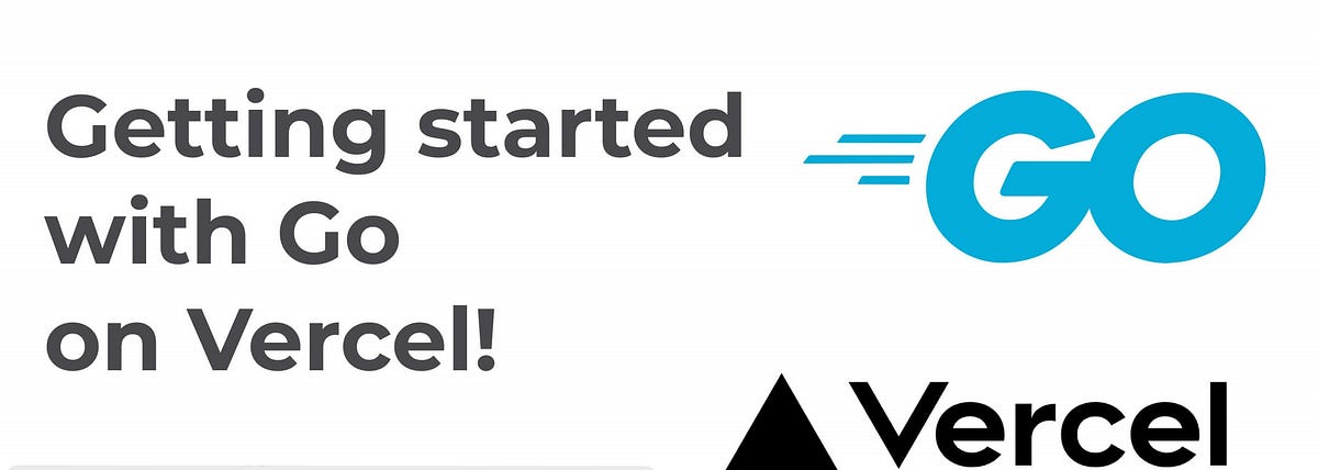 Deploy Aplikasi Golang ke Vercel: Panduan Praktis + Starter Pack GitHub! | by Nanda Safiq ...
