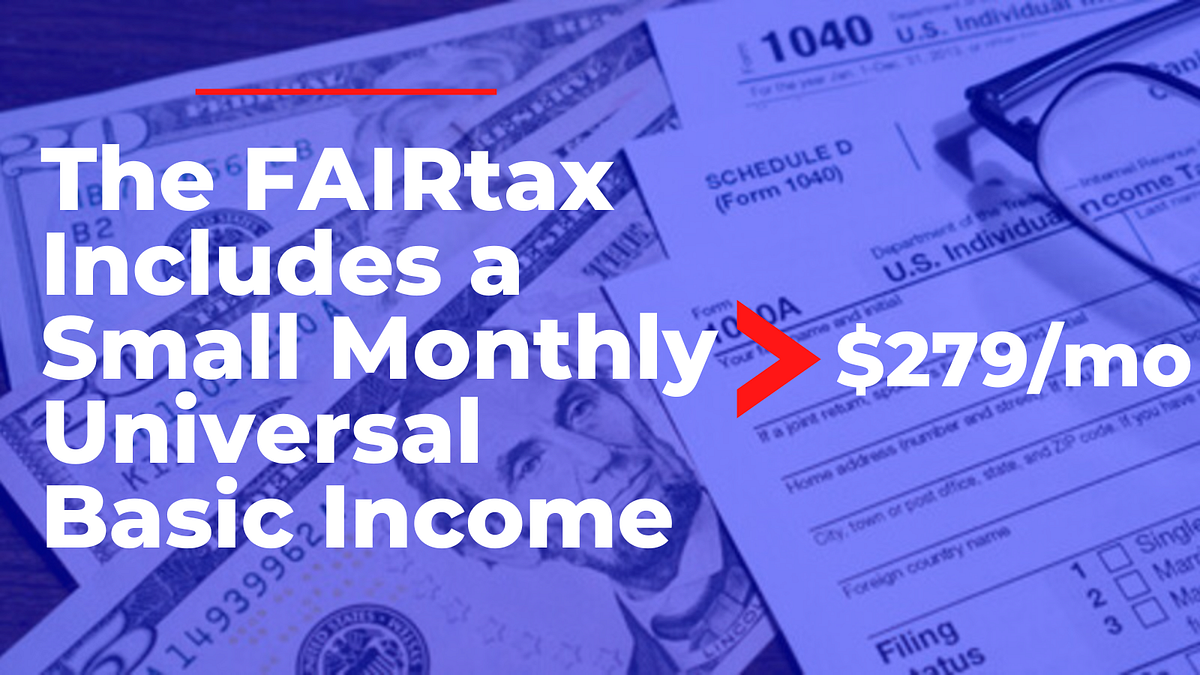 The Fair Tax Would Implement a Universal Basic Income | by Scott ...