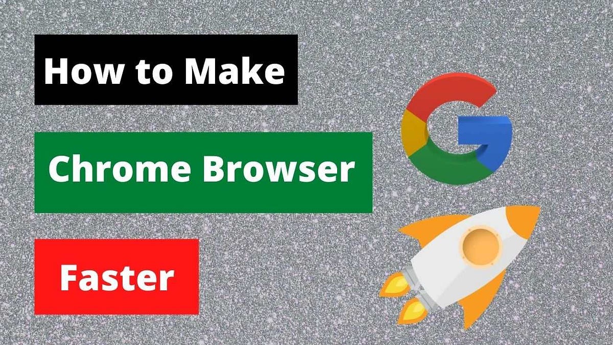 How to Make Chrome Browser Faster - Abdullah Al Mamun - Medium