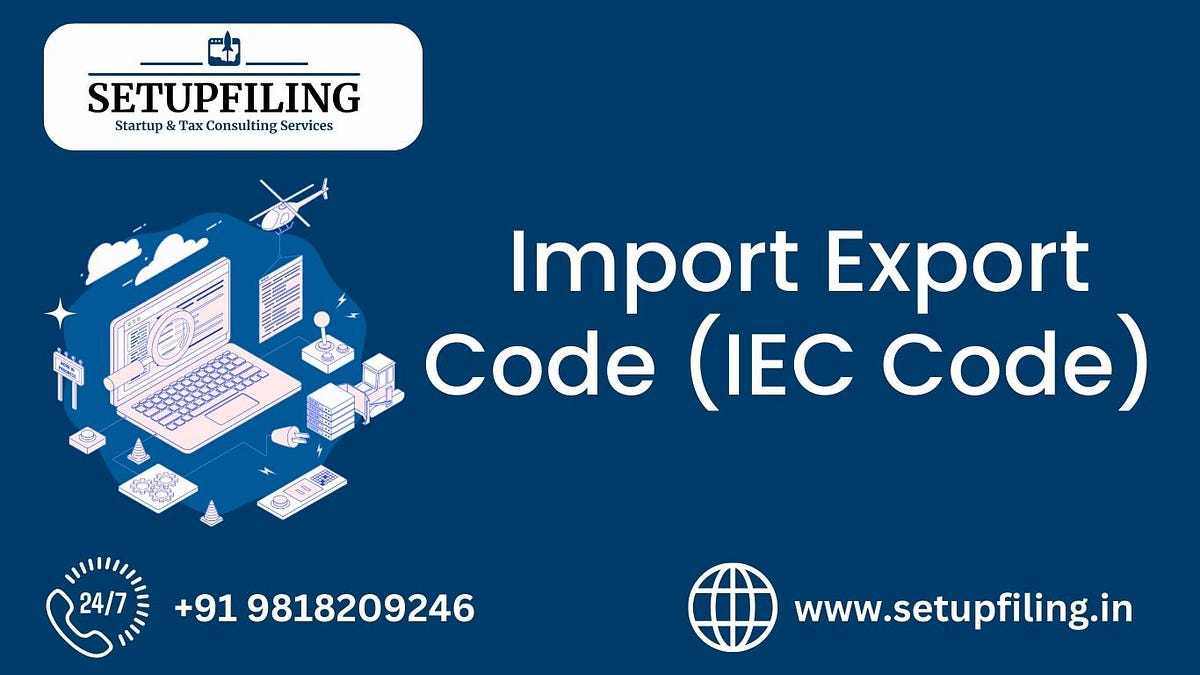 Import Export Code or IEC Code: Everything You Need to Know | by ...