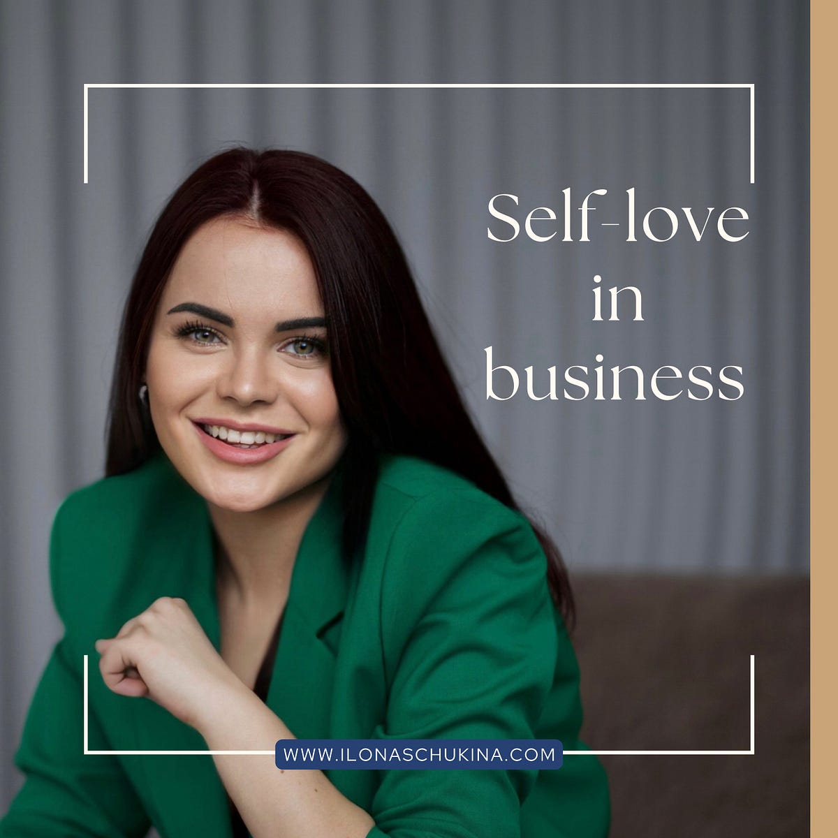 Self-love in Business (Check List of 28 Points) | by Ilona B. Schukina | Sep, 2023 | Medium