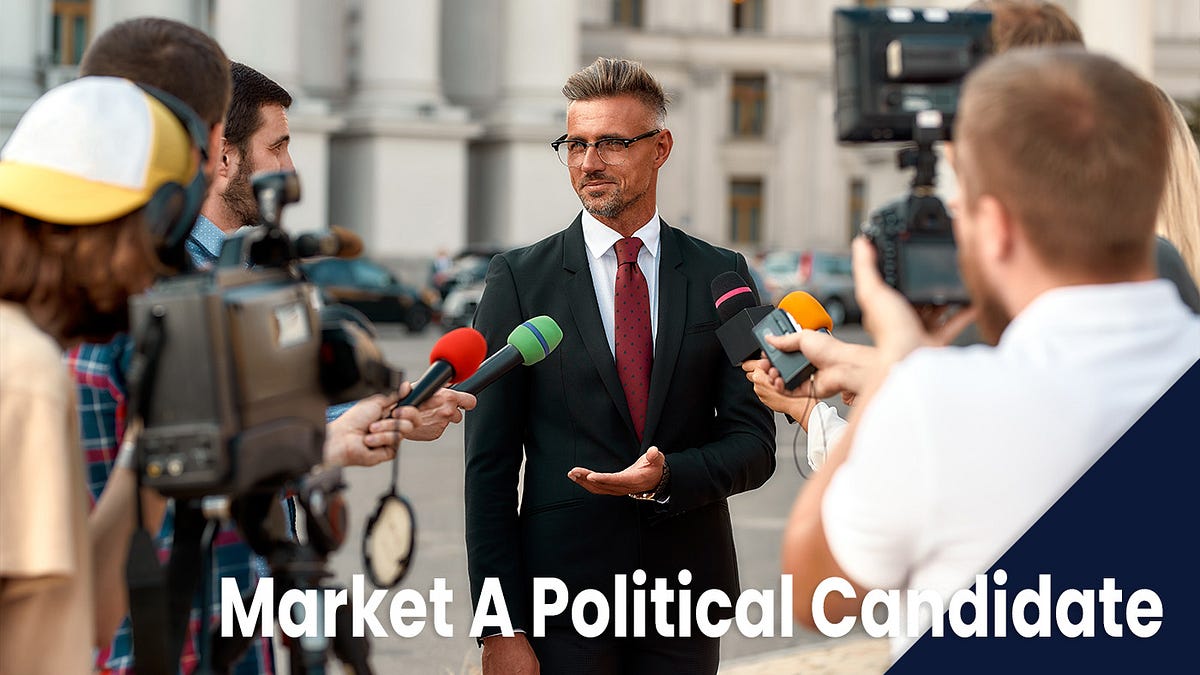 How To Market A Political Candidate (Complete Guide) | Medium