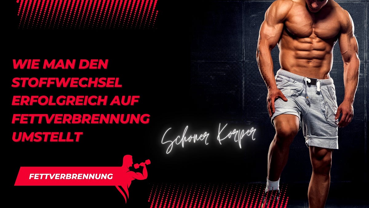 Wie man den Stoffwechsel erfolgreich auf Fettverbrennung umstellt | by ...