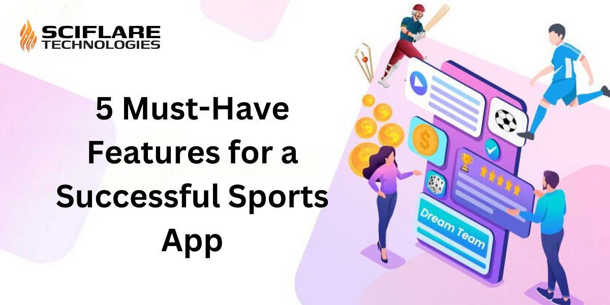 5 Must-Have Features for a Successful Sports App | by Elena forbes ...