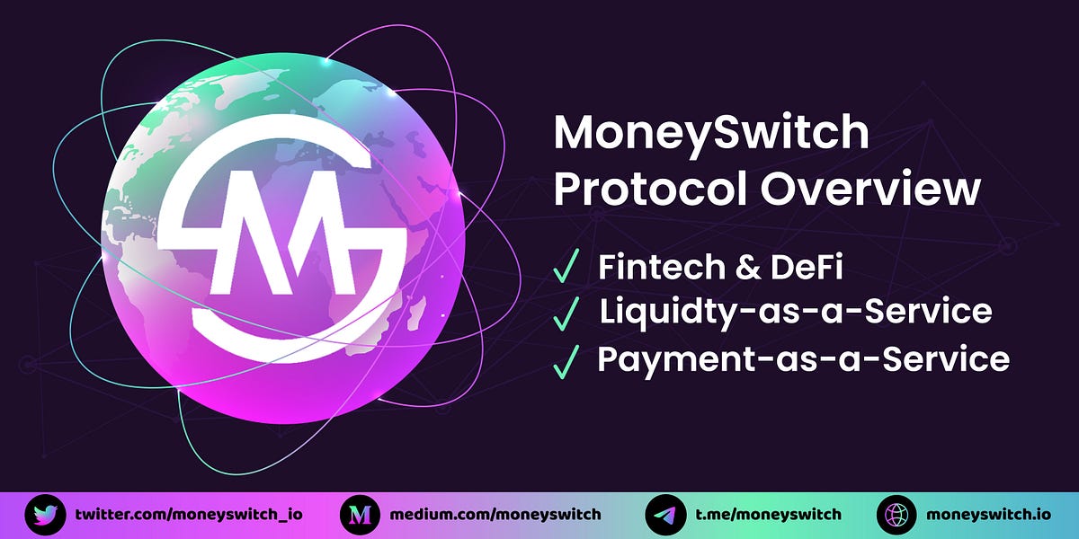 MoneySwitch Protocol Overview. Transforming the Cross-Border Payments ...