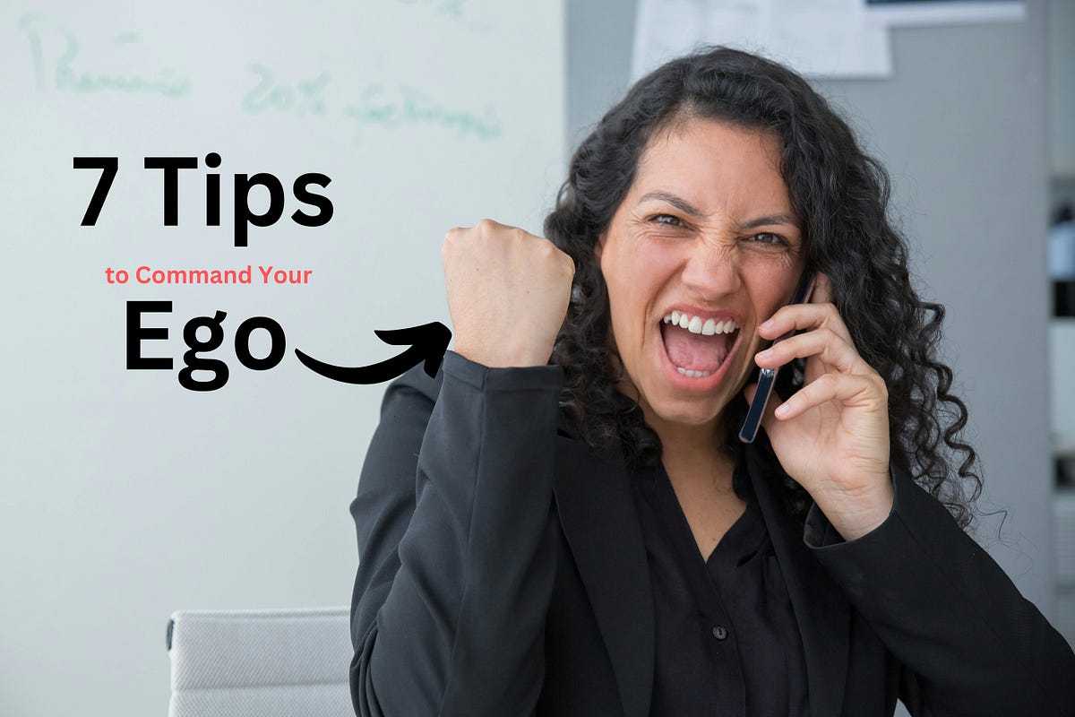 Ego Isn’t All Bad — Here’s How It Can Fuel Your Success! | by Anks ...