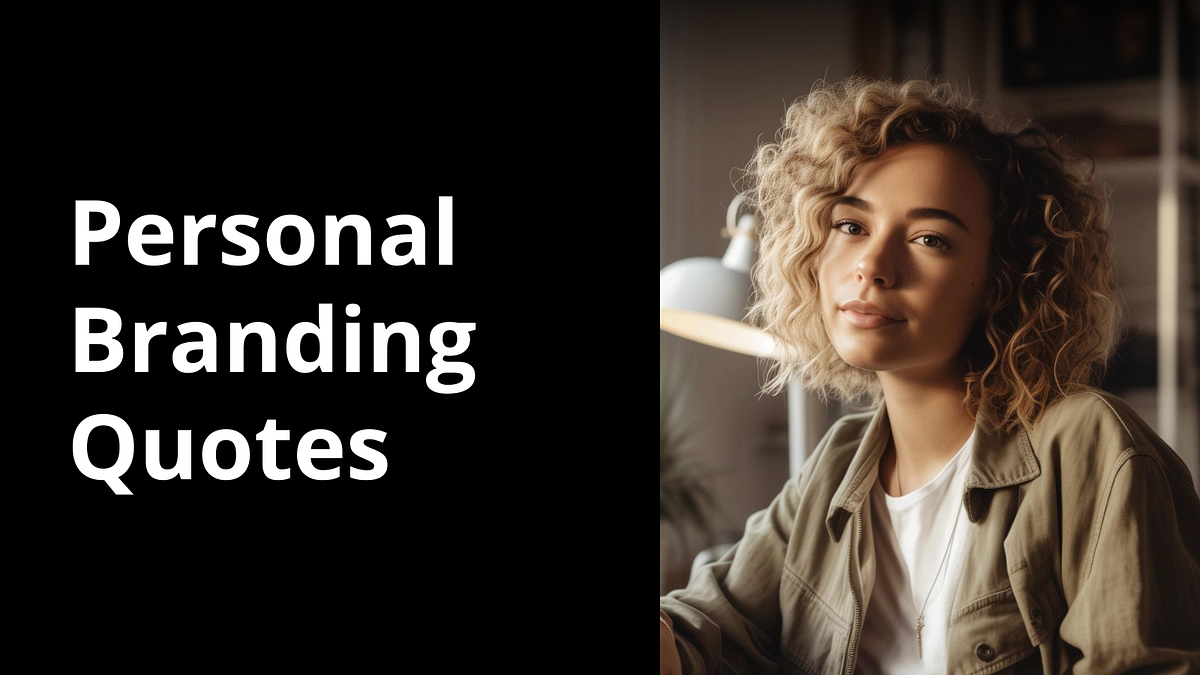 Master Your Personal Brand With These 5 Must-Read Quotes | by Justin ...