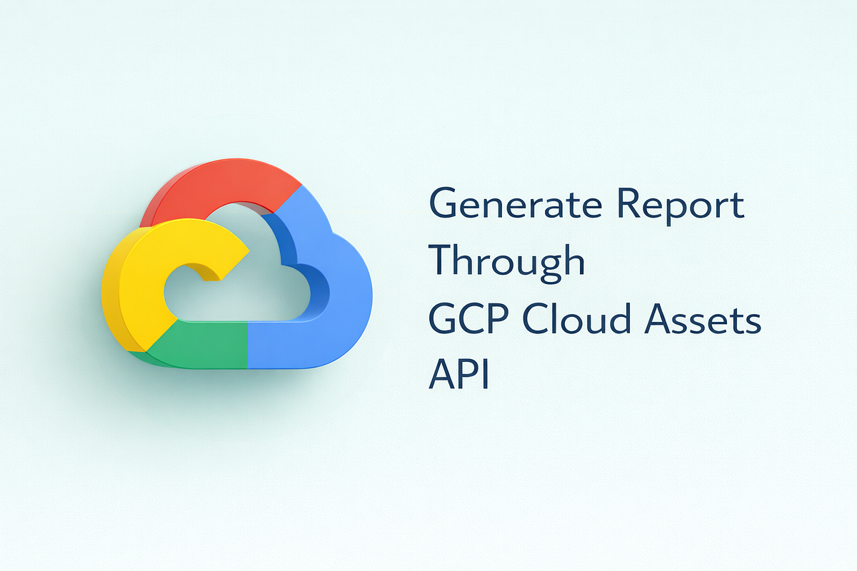 Generate Report Through GCP Cloud Assets API | by Michael Emeka ...