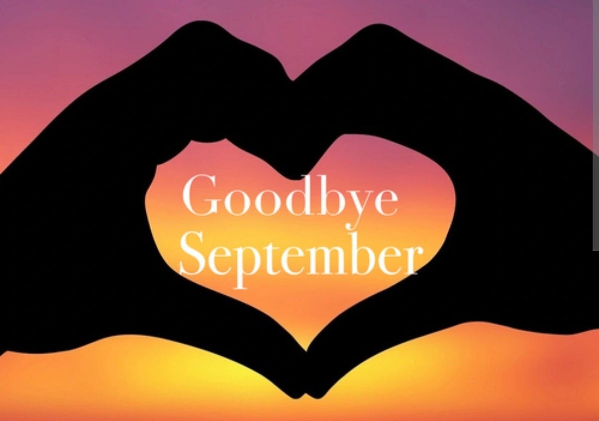Goodbye September. September has been nothing short of a… | by Tolulope ...