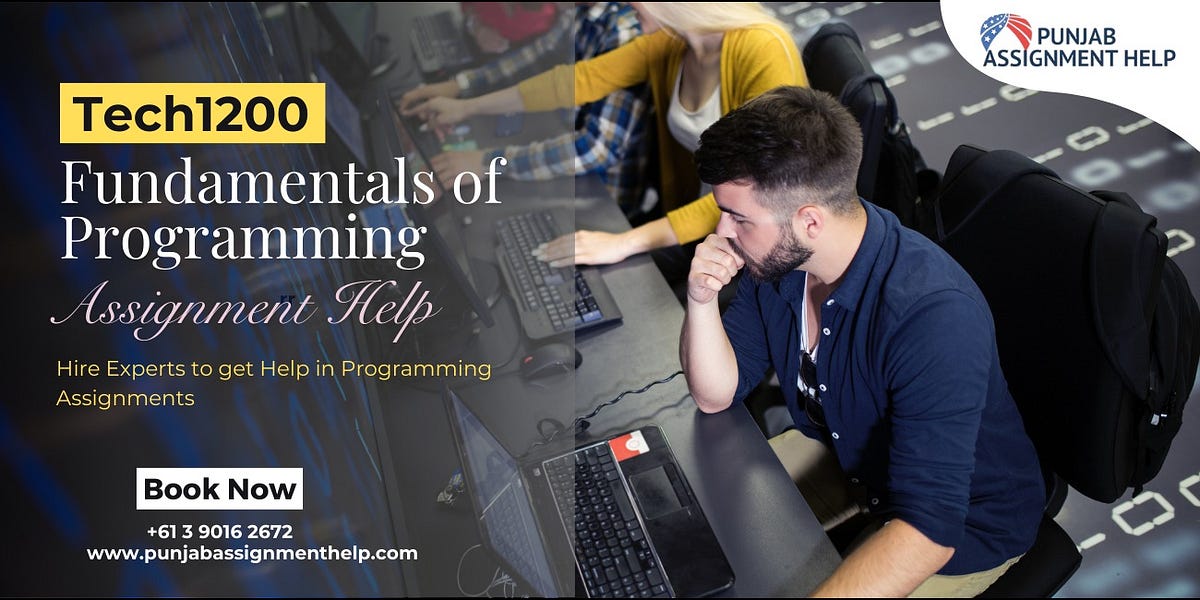 Tech1200 Fundamentals Of Programming Assignment Help By Punjab Assignment Help Apr 2024