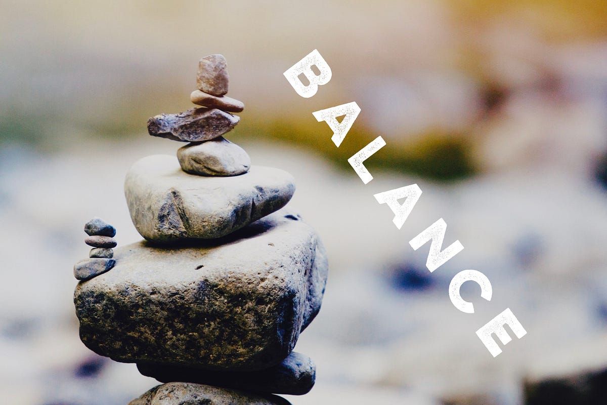 Balance. Life is all about balance even though… | by Brandon Cannady ...