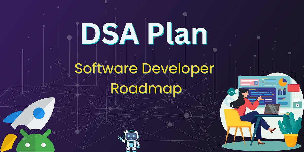 DSA Plan for Software Developers. People keep asking the same question… | by Anand Gaur | Medium