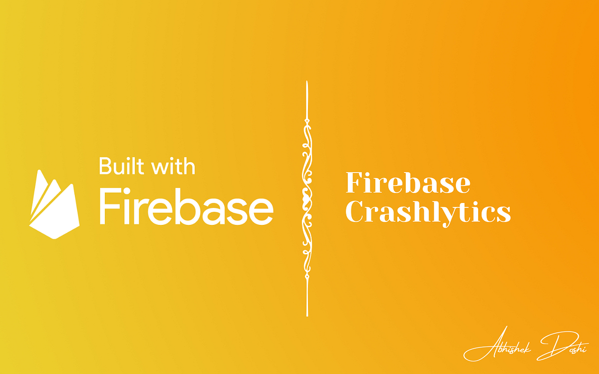Firebase Crashlytics — Flutter 💙💛 | by Abhishek Doshi | Google Developer Experts | Medium