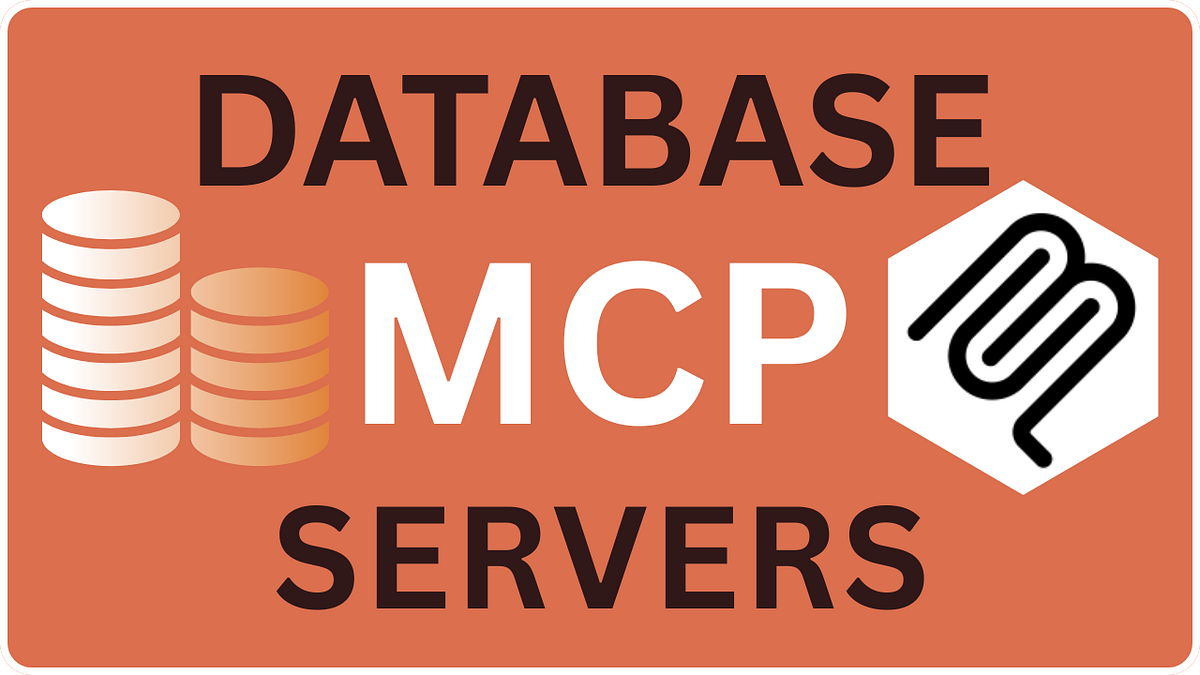 8 Best Database MCP Servers You Should Try (To Speed Up Your Workflow) | by Joe Njenga | Medium