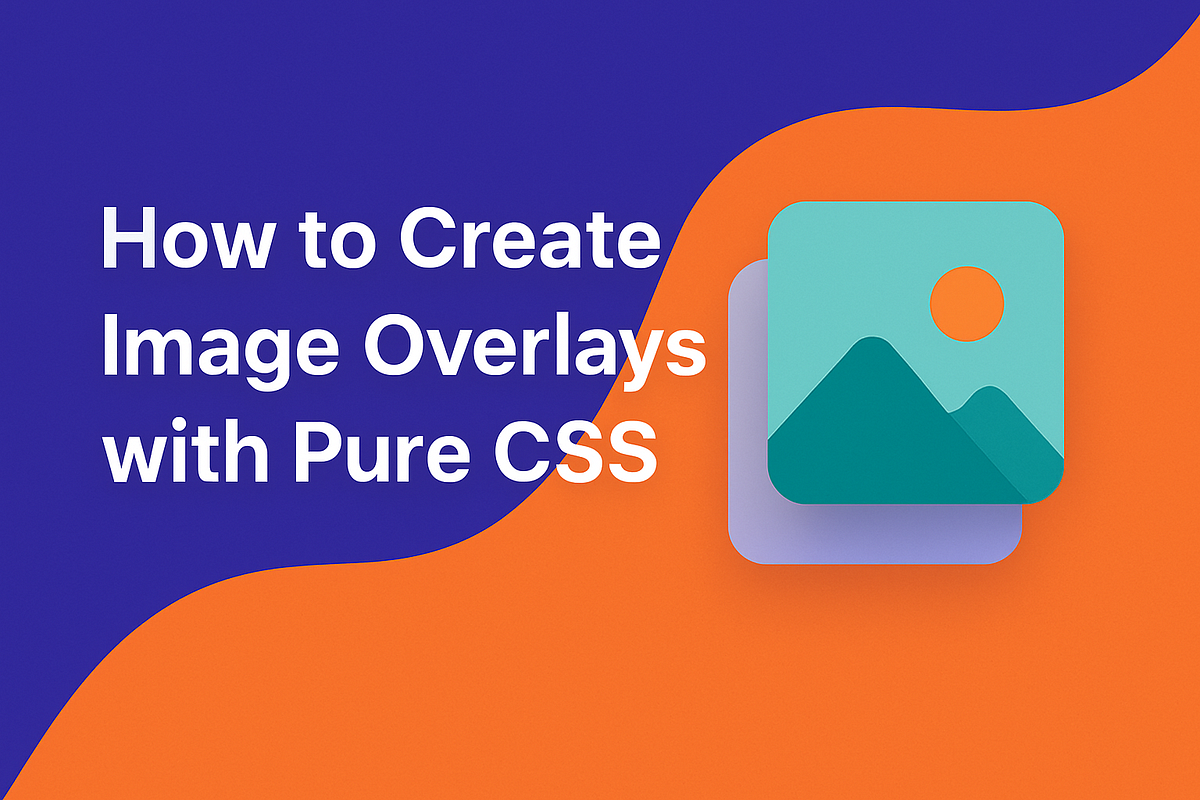 How To Create Image Overlays With Pure Css By Codebyumar Javascript In Plain English